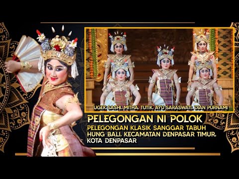 Tari Pelegongan Ni Polok | Pelegongan Klasik Sanggar Tabuh Hung Bali ...
