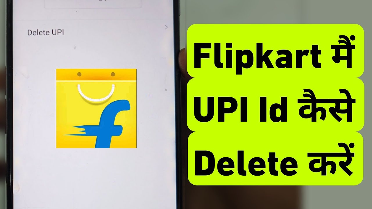 Flipkart Me UPI ID Kaise Delete Kare || How To Delete UPI ID In ...