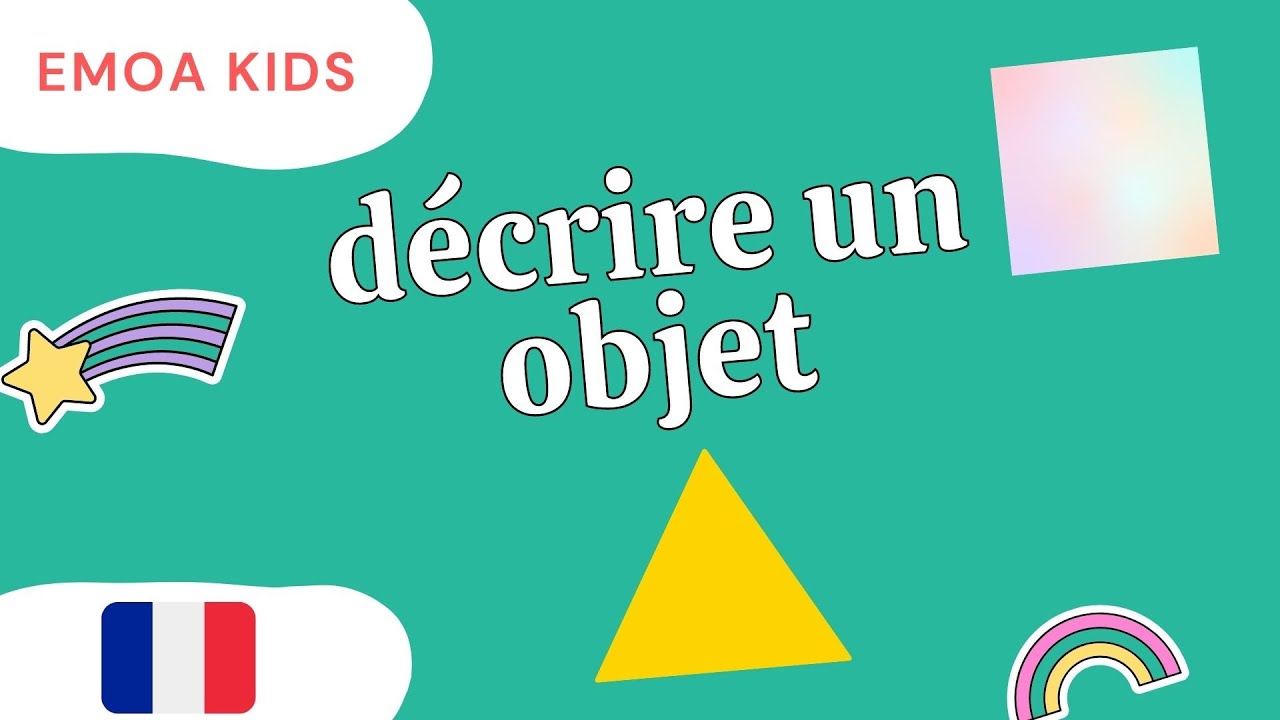 French for kids / describe an object in French (square, triangle, long ...