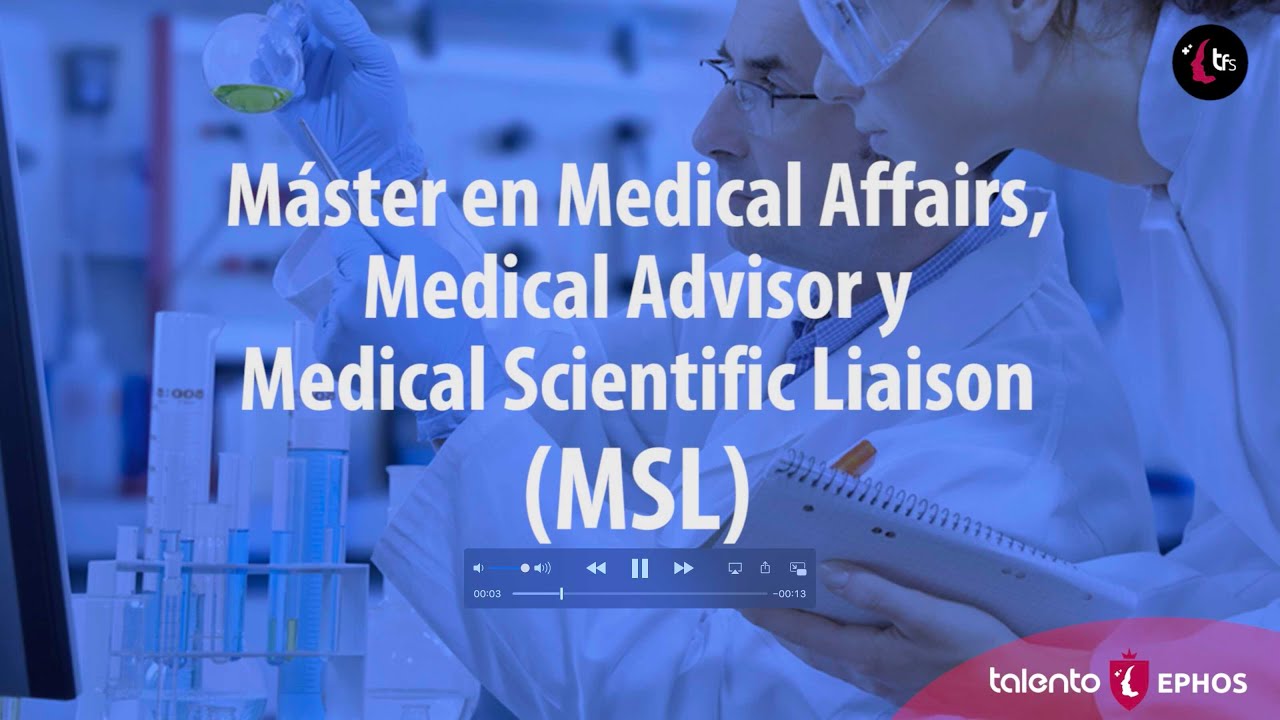MÁSTER EN MEDICAL AFFAIRS, MEDICAL ADVISOR Y MEDICAL SCIENTIFIC LIAISON ...