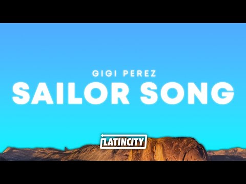 Gigi Perez – Sailor Song (Lyrics)