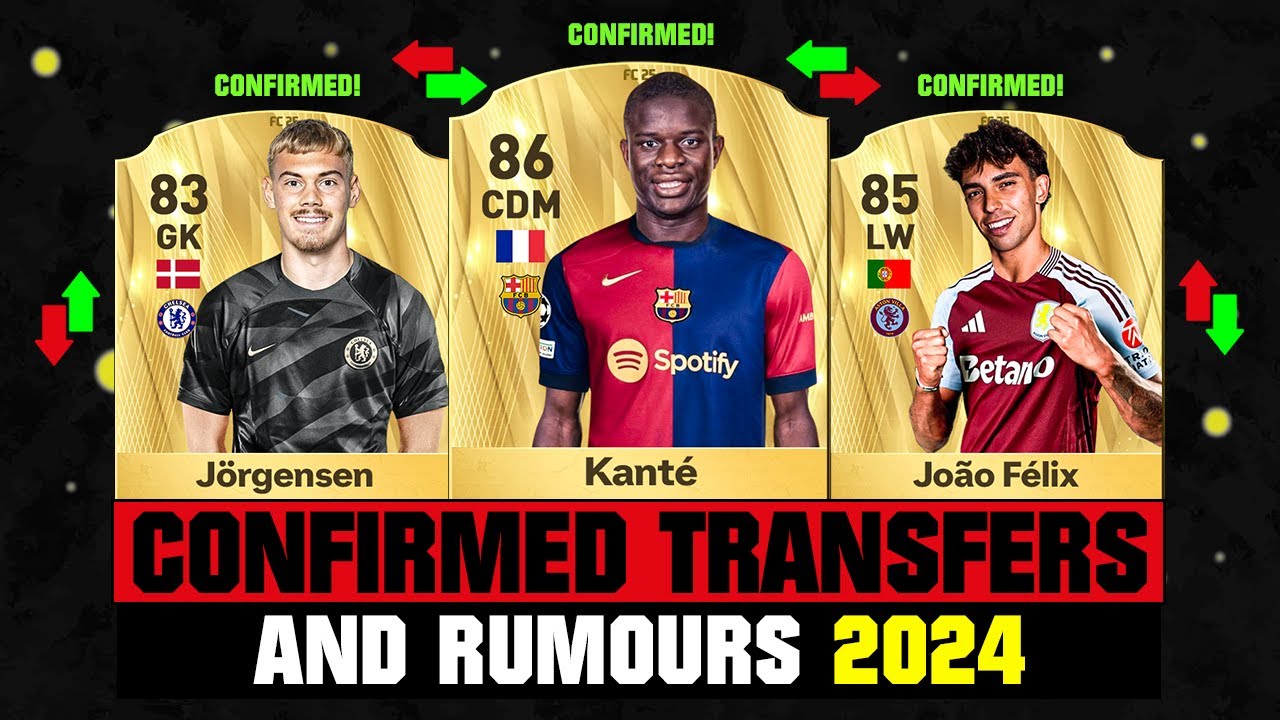 FIFA 25 | NEW CONFIRMED TRANSFERS & RUMOURS! 🤪🔥 ft. Kante, Jorgensen ...