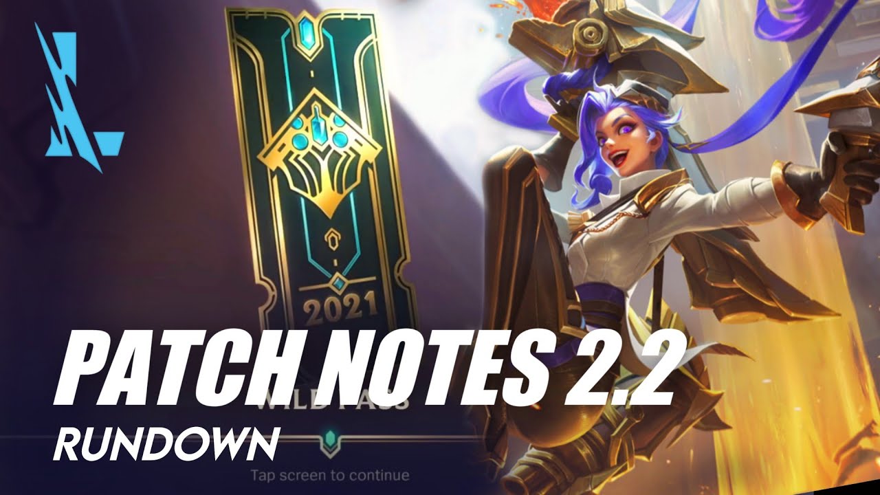 NEW UPDATE: PATCH 2.2 RUNDOWN (COMPLETE) | LEAGUE OF LEGENDS: WILD RIFT ...