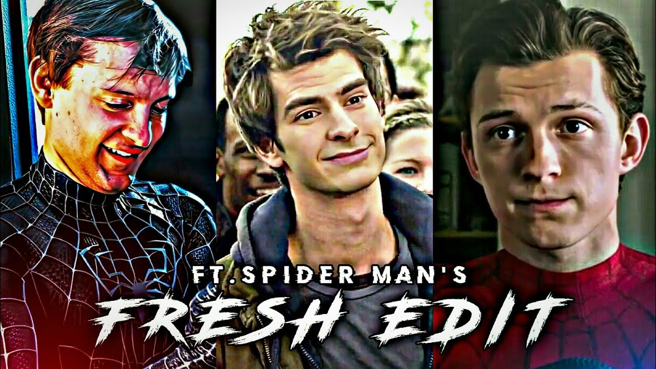 spider man's edit | ft.fresh | spider man's x fresh edit | fresh edit ...