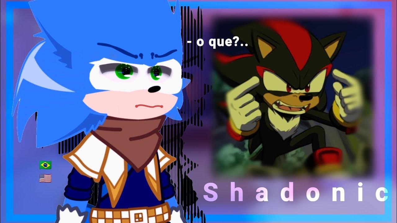 Sonic Y Sus Amigos Reaccionan Al Shadonic Sonadow Gacha Club Youtube