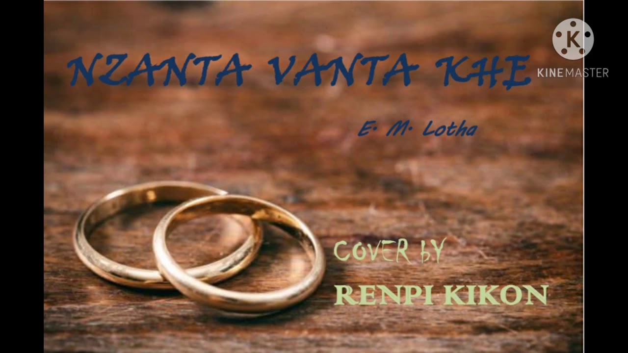 Renpi kikon cover of NZANTA VANTA KHE (E.M. Lotha) - YouTube