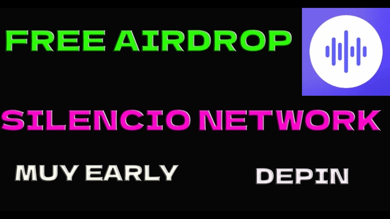 FREE AIRDROP SILENCIO NETWORK!! proyecto narrativa DEPIN!! muy early ...