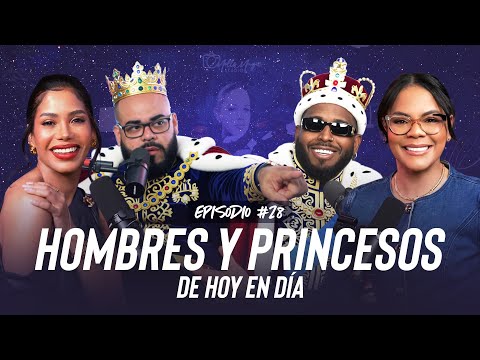 Hombres y Princesos de Hoy en Día | Masculinidad Moderna y Relaciones Reales | Ellas Son Tres