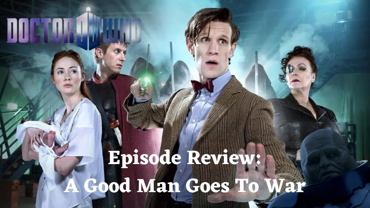 Shouting Into The Void: A Good Man Goes To War (Doctor Who Review) - YouTube