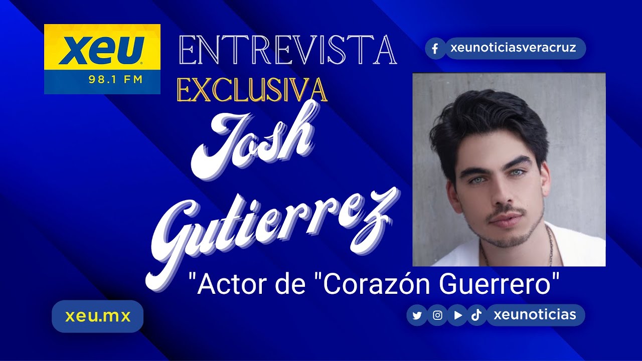 Entrevista exclusiva con el actor Josh Gutiérrez. - YouTube