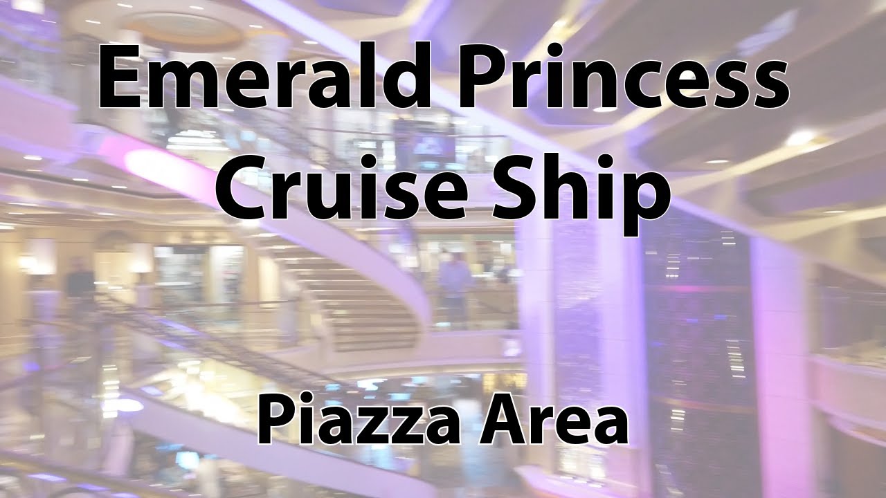 Emerald Princess The Piazza - YouTube