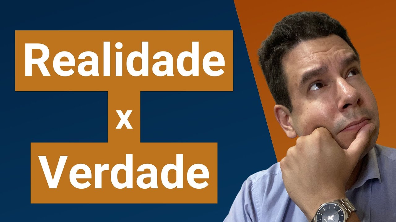 Realidade x Verdade: o que são e como se relacionam verdade e realidade ...