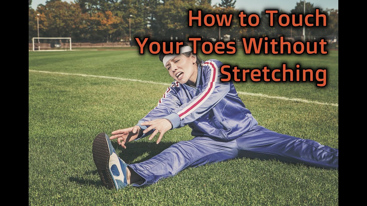 How to Touch Your Toes Without Stretching - YouTube
