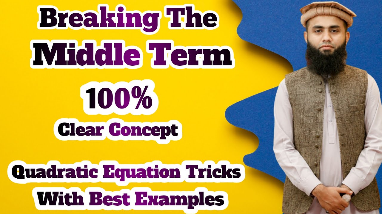 Middle Term Break | Splitting Middle Term | Factorisation Of Quadratic ...