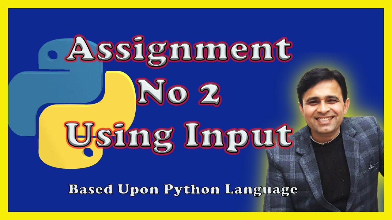 Practice Assignments Based Upon Using Input And Basic Calculations In Python Assignment 2 7870