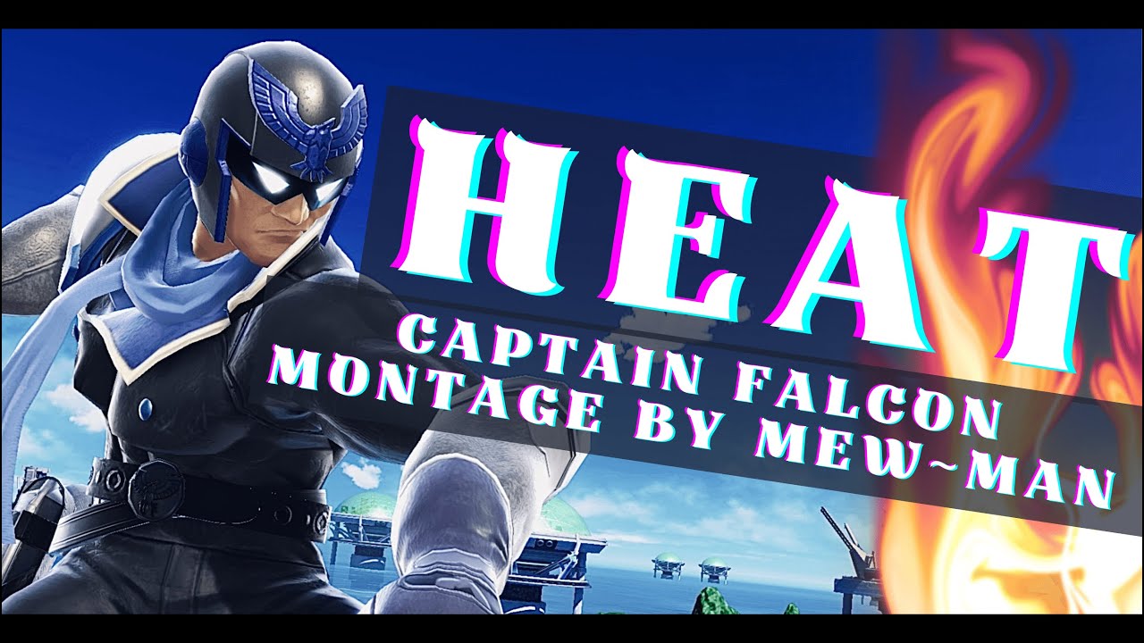 【SSBU】HEAT // Captain Falcon Montage By Mew-Man - YouTube