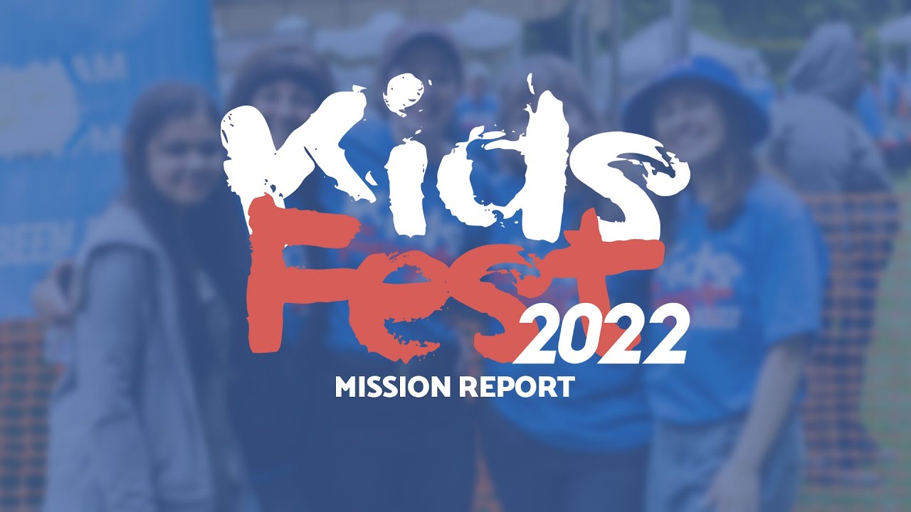 Mission Report: KidsFest 2022 - YouTube
