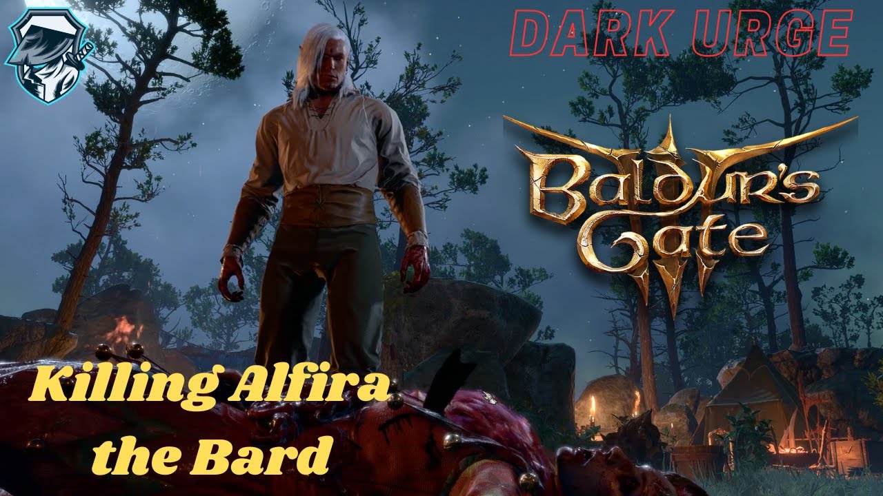 Baldur's Gate 3 Dark Urge Killing Alfira the Bard-BG3 - YouTube