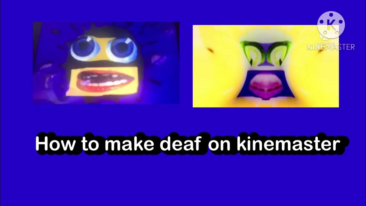 How to make deaf on kinemaster - YouTube