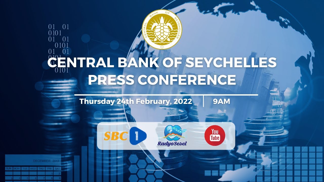 SBC | LIVE PRESS CONFERENCE - CENTRAL BANK OF SEYCHELLES 24.02.2022 ...
