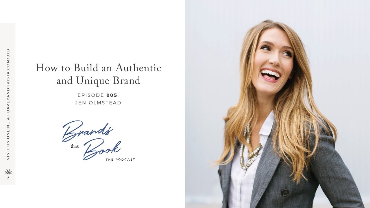 BTB Episode 5: Jen Olmstead - How to Build an Authentic and Unique ...