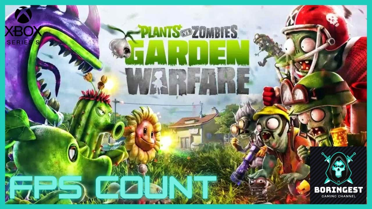 Plants vs Zombies Garden Warfare (FPS Boost): 120FPS Xbox Series S ...