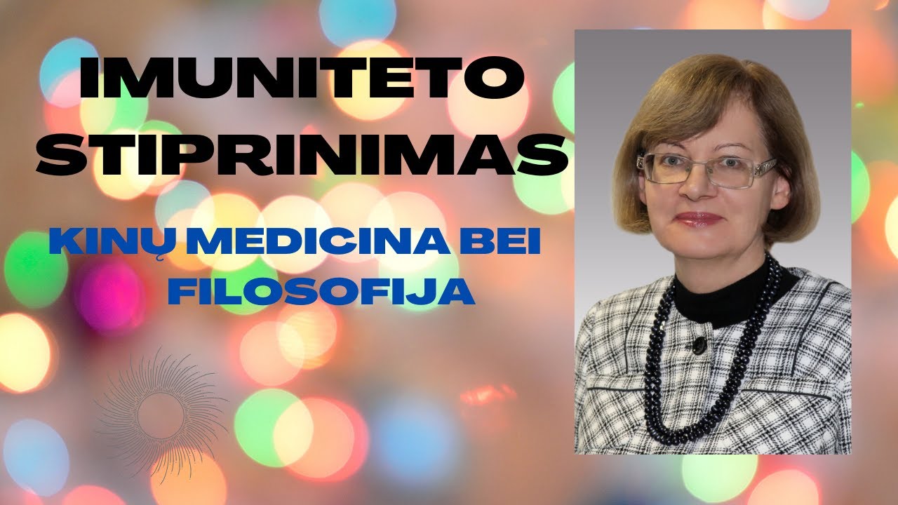 KINŲ MEDICINA IR FILOSOFIJA | IMUNITETO STIPRINIMAS #15 - YouTube
