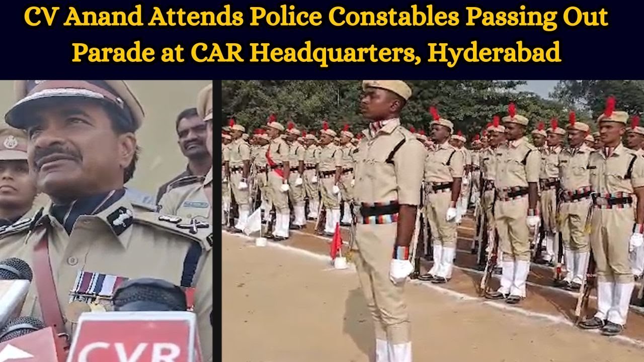 CV Anand Attends Police Constables Passing Out Parade at CAR ...