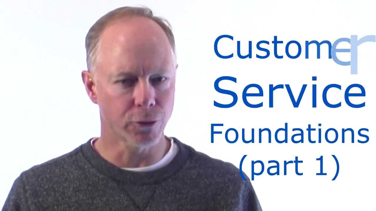 Customer Service Foundations (part 1) - YouTube