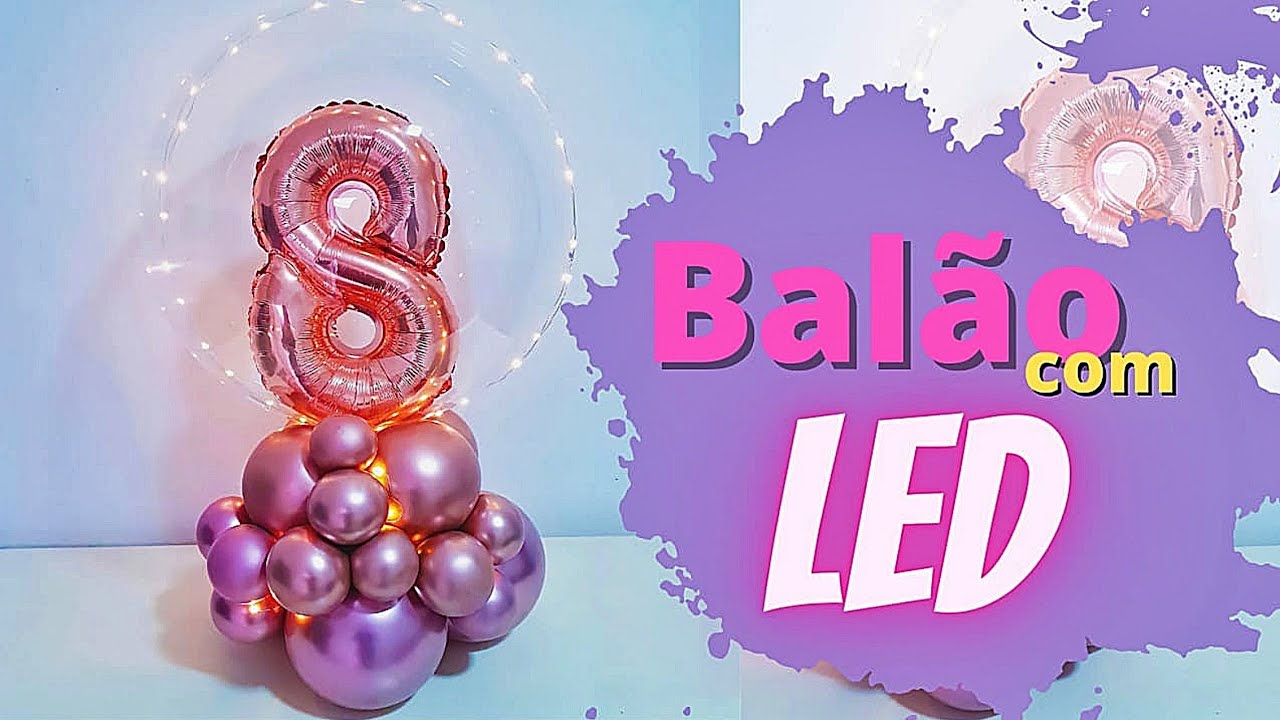 BALÃO COM LED/ ARRANJO DE MESA - YouTube