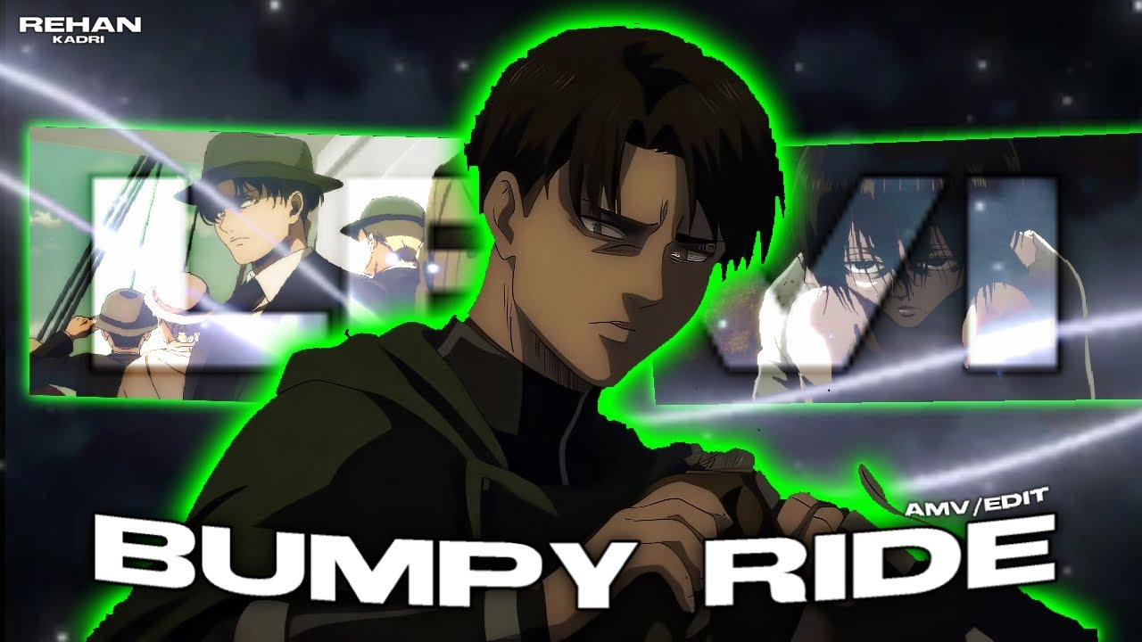 Levi - Bumpy Ride - [Edit/AMV] - YouTube