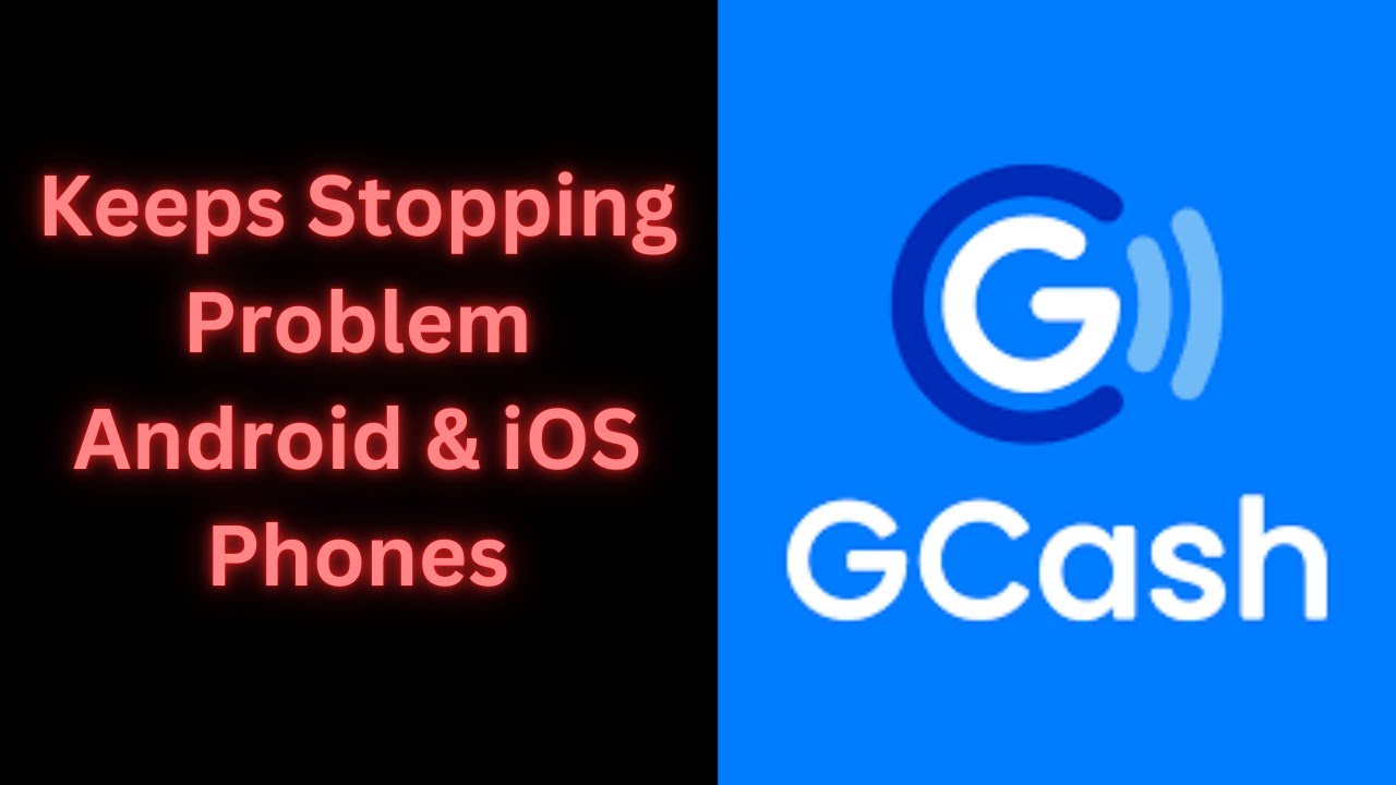 How to Fix Gcash Keeps Stopping Problem Solutions Android & iOS Phones ...