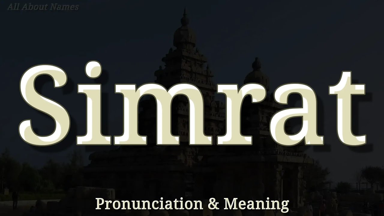 Simrat - Pronunciation and Meaning - YouTube
