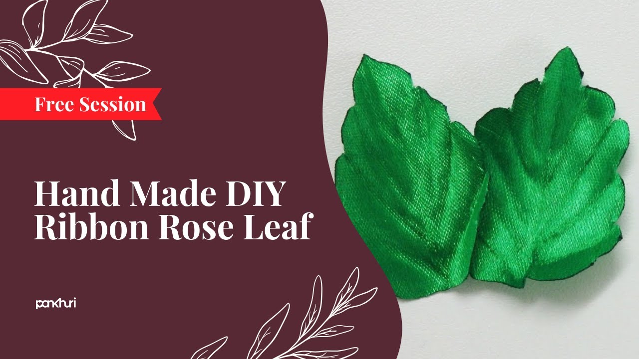 Hand Made DIY Ribbon Rose Leaf | Live Session | Ask Pankhuri - YouTube