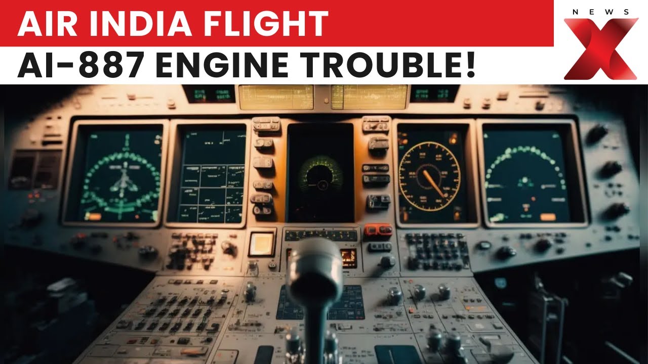 Technical Glitch on Air India Flight AI-887, Engine Shutdown Executed ...