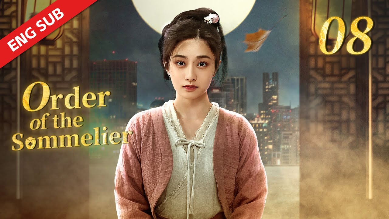 ENG SUB 【Order of the Sommelier 侍酒令】EP08 | Starring: Kenji Chen，Yu ...