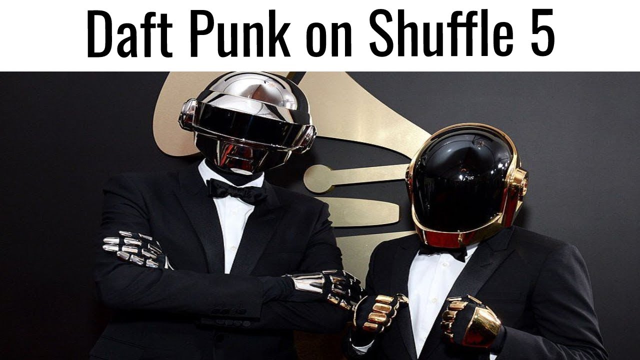 Daft Punk on Shuffle 5 - YouTube