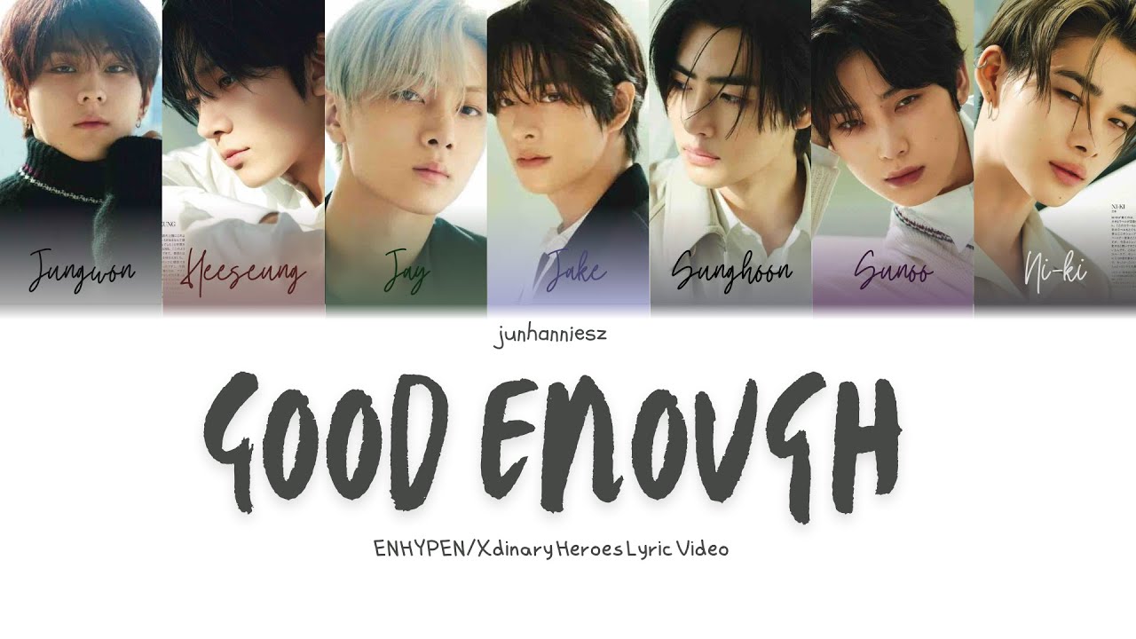 How would ENHYPEN sing Good enough by Xdinary Heroes | Color Coded ...
