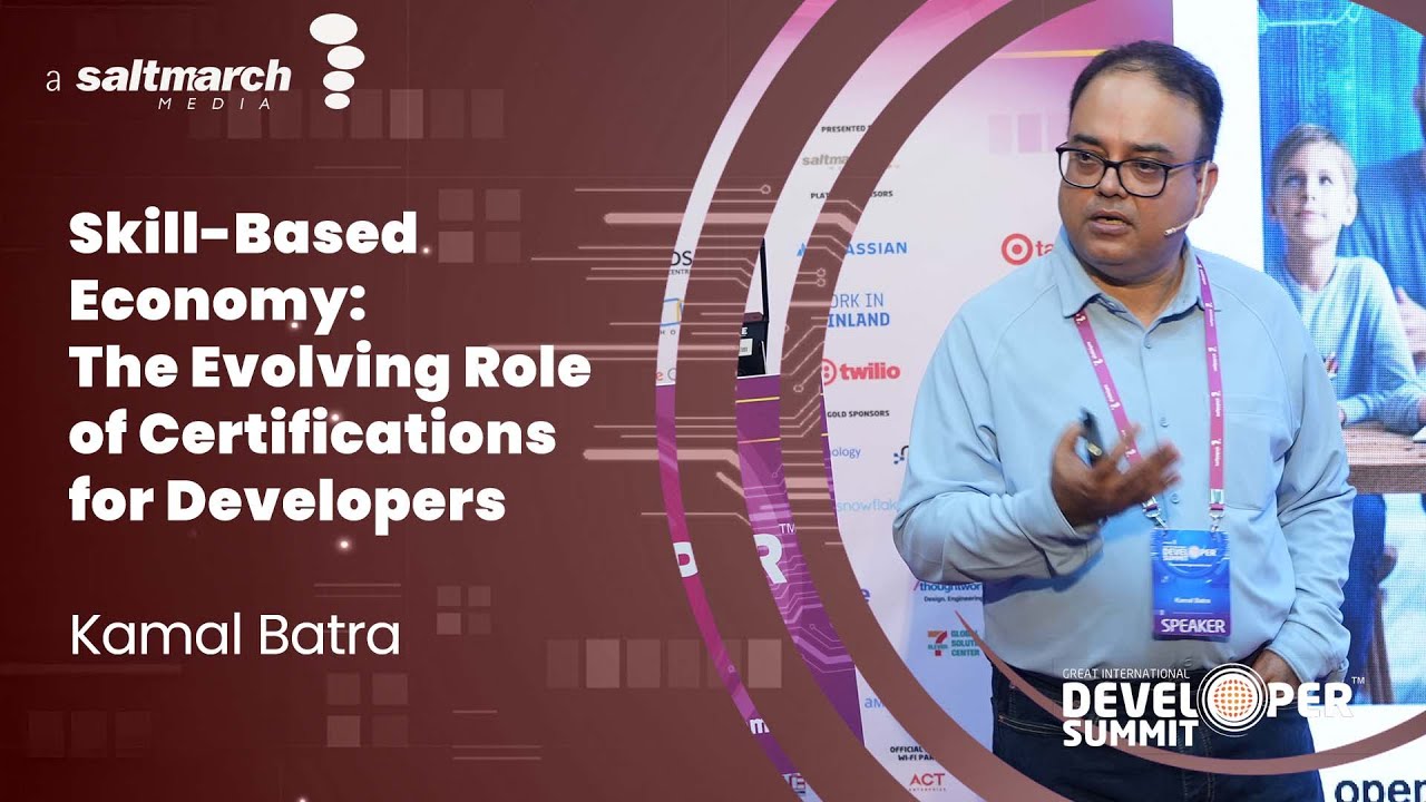 Skill Based Economy: The Evolving Role of Certifications for Developers - Kamal Batra - YouTube