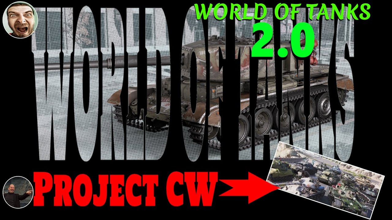 World Of Tanks 2.0? '' Project CW '' - Nowy Gniot WG? ? Hahahaha! - YouTube