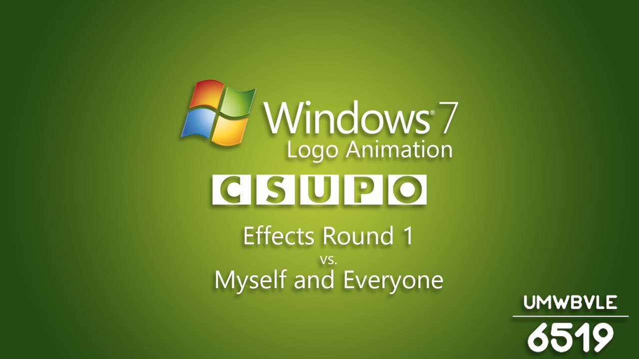 Windows 7 Logo Animation Csupo Effects Round 1 vs Myself and Everyone ...