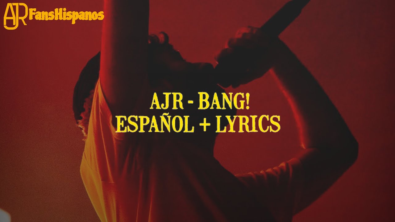AJR - Bang (en vivo) // Español + Lyrics