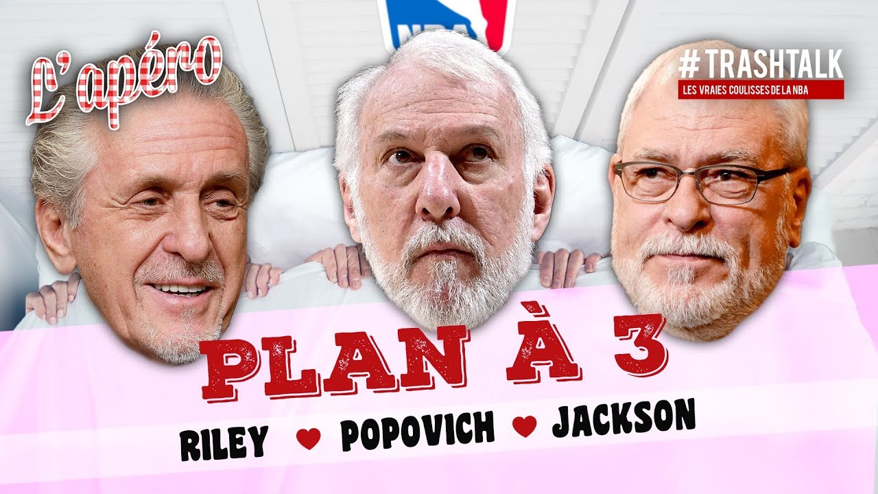 Plan à 3 : Pat Riley - Gregg Popovich - Phil Jackson - YouTube