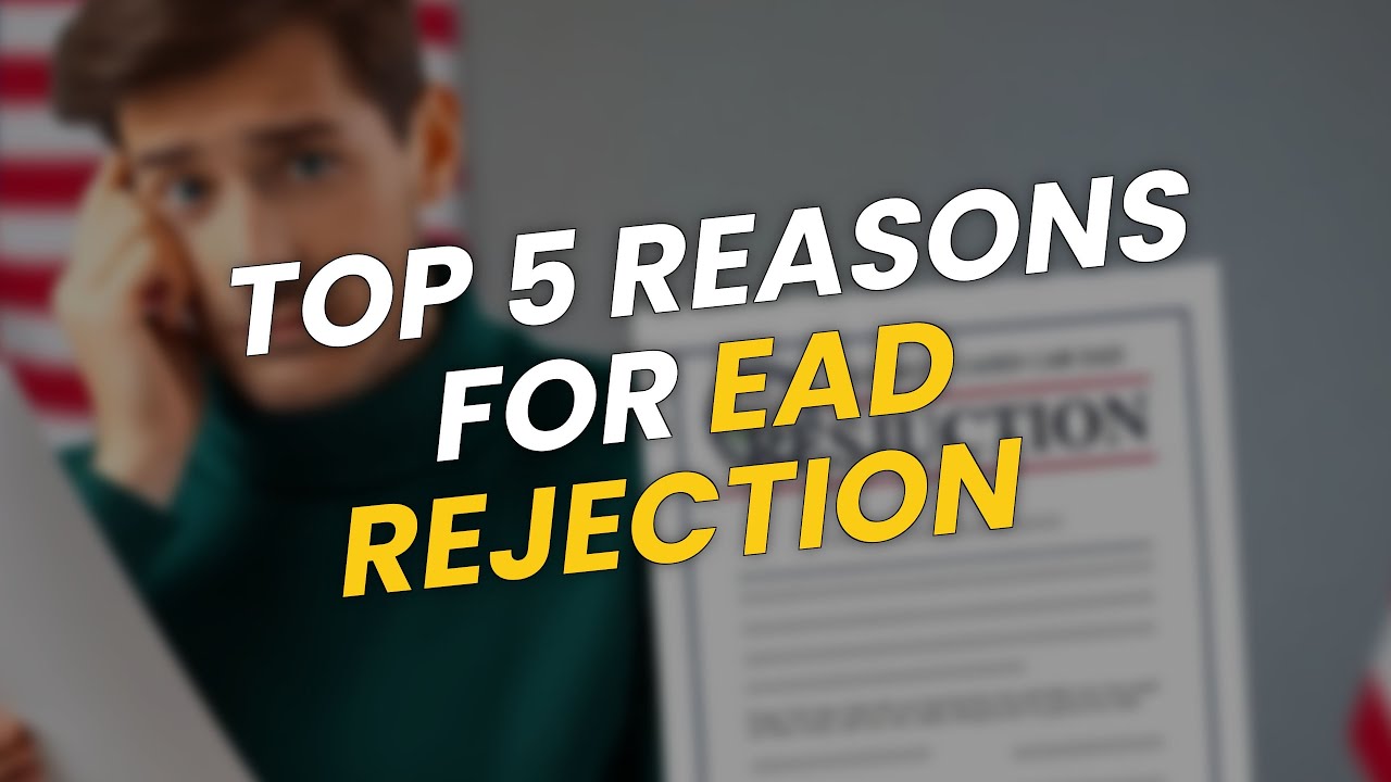 TOP 5 Reasons for Green Card EAD Rejection 🚫 - YouTube