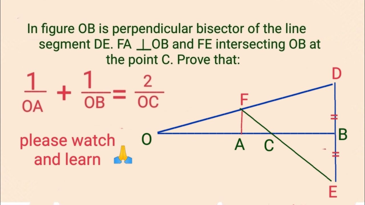 Perpendicular Bisector & Similar Triangles | Prove 1/OA + 1/OB = 2/OCe ...