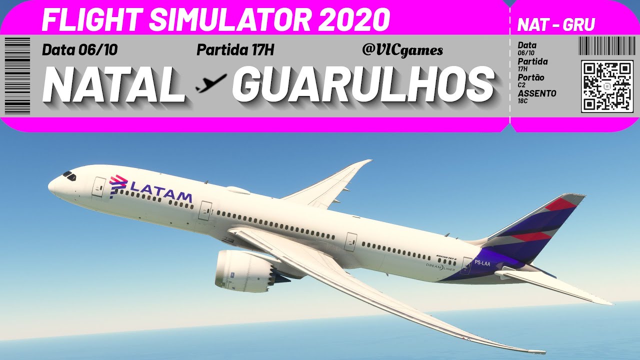 FLIGHT SIMULATOR 2020 | NATAL a GUARULHOS de BOEING 787 da LATAM ️ ...