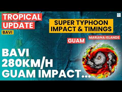 Super Typhoon Bavi, Catastrophic Impacts For Guam & Northern Mariana Islands... (Bavi Update)