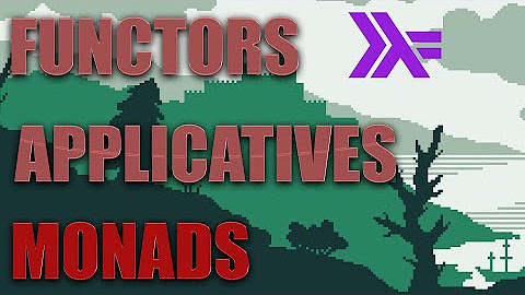 Functors Applicatives Monads Haskell - YouTube