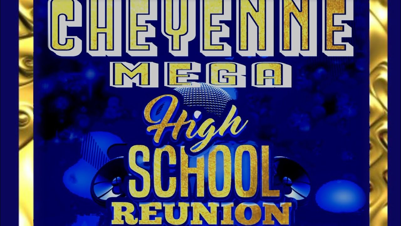 CHEYENNE HS MEGA REUNION MAY 13TH 2023 $35 - YouTube