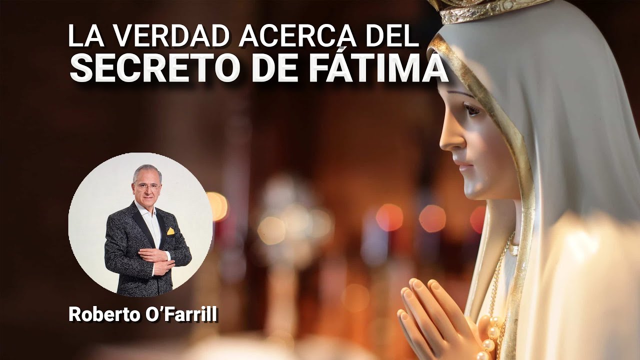 La verdad acerca del secreto de Fátima/ Luis Eduardo López Padilla ...
